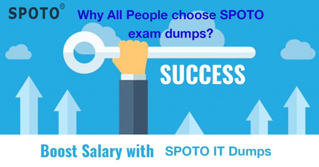 Why All People choose SPOTO exam dumps? - SPOTO Official Blog