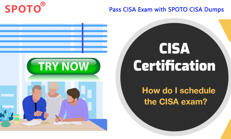How do I schedule the CISA exam? - SPOTO Official Blog