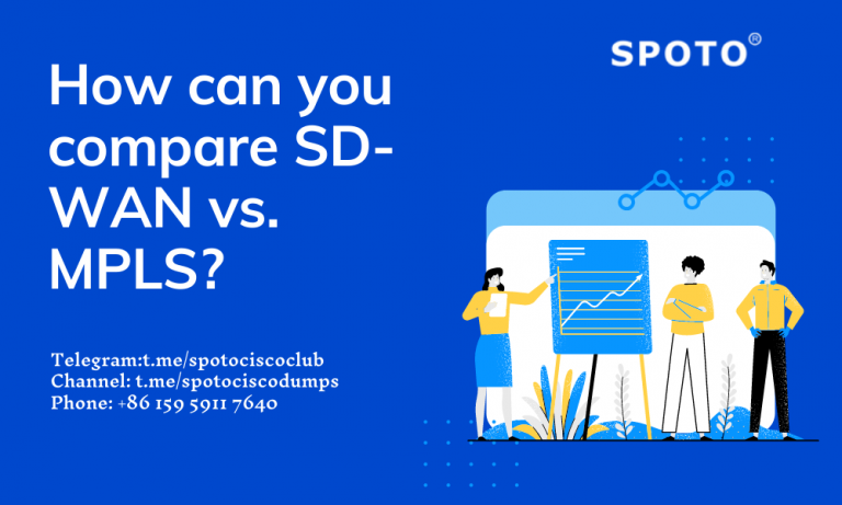 How can you compare SD-WAN vs. MPLS? - SPOTO Official Blog