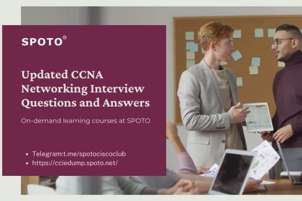 CCNA Interview Questions Archives - SPOTO Official Blog CCNA Interview Questions Archives - SPOTO Official Blog